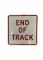 Railroad Tools and Solutions, Inc. | END OF TRACK SIGN